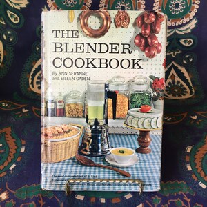 The Blender Cookbook by Ann Seranne and Eileen Gaden - Book Club ...
