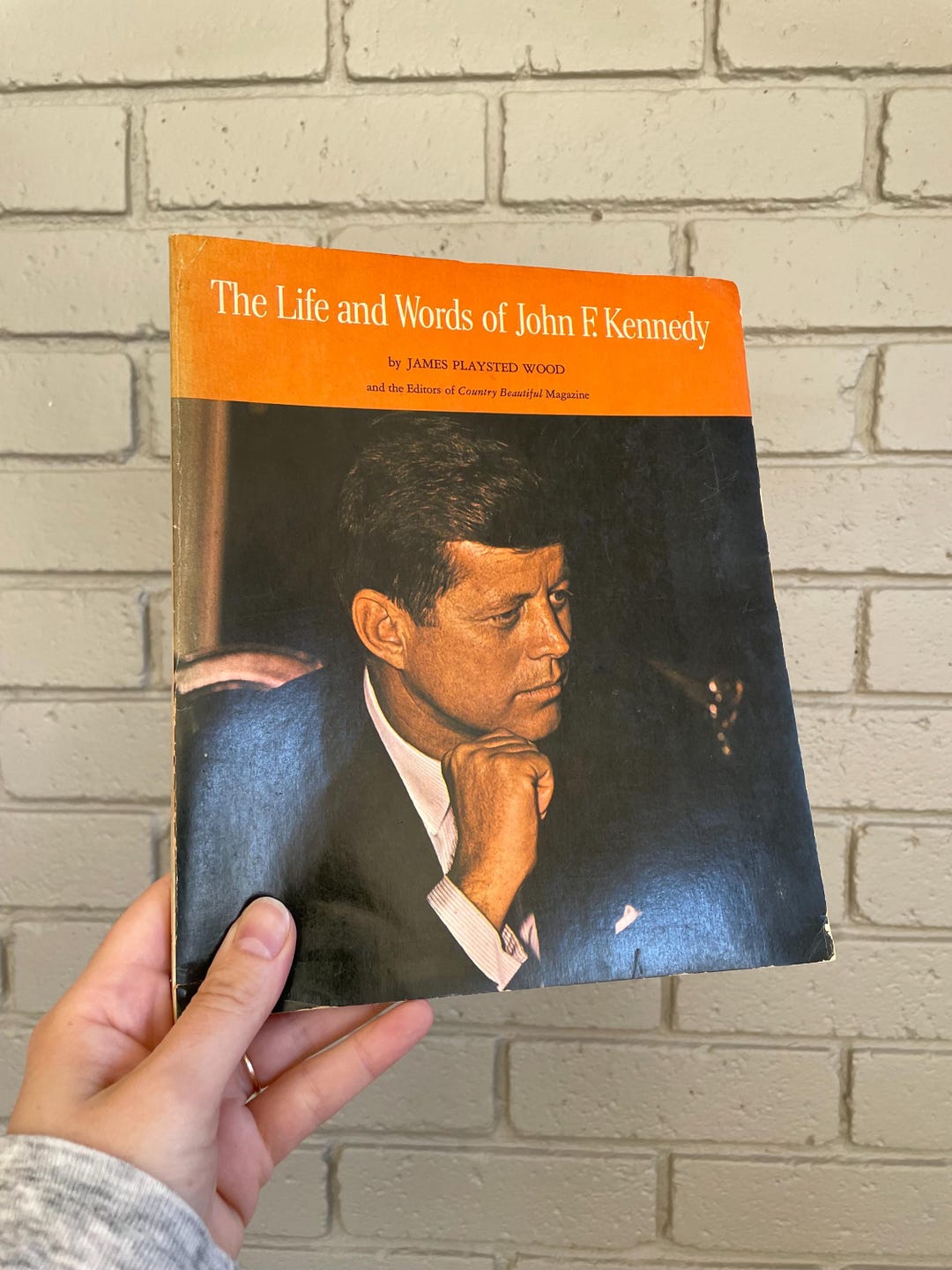 The Life and Words of John F. Kennedy by James Playsted Wood 1966 ...