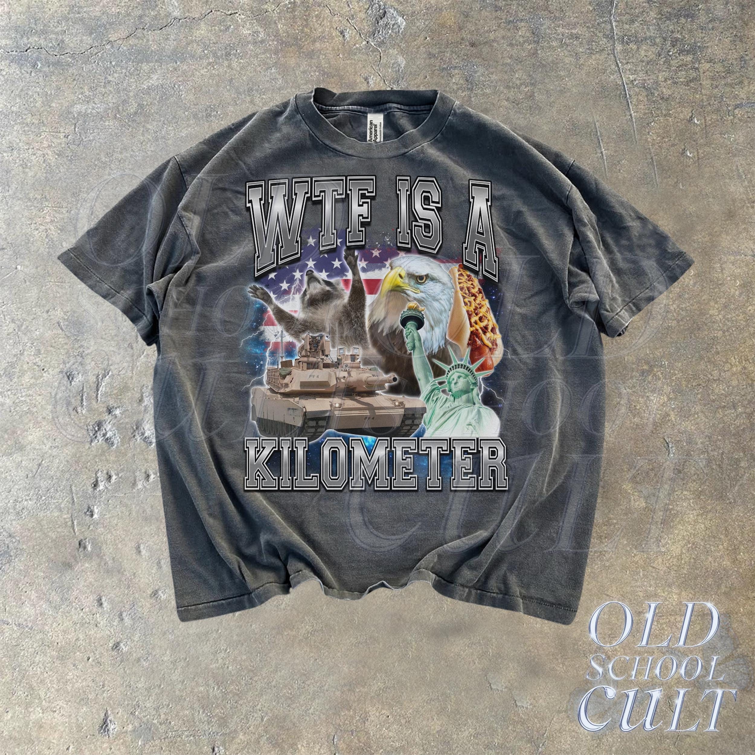 WTF is A Kilometer Meme Retro Shirt, Funny Meme USA Vintage Graphic T ...