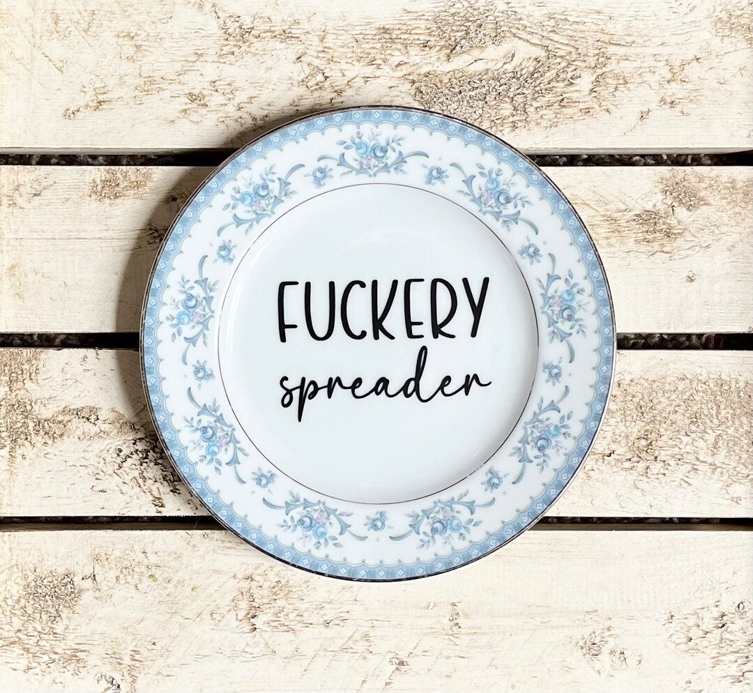 Fuckery Spreader | Rude Decor | China Plate | Gag Gift | Housewarming ...