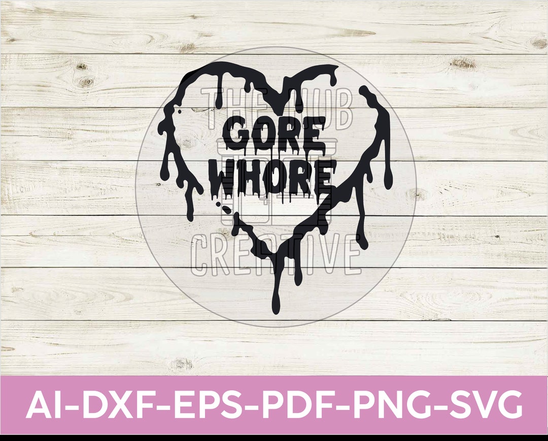 Gore Whre Witchy Vibes Gothic Quote Rude Funny SVG PNG Printable Cut ...