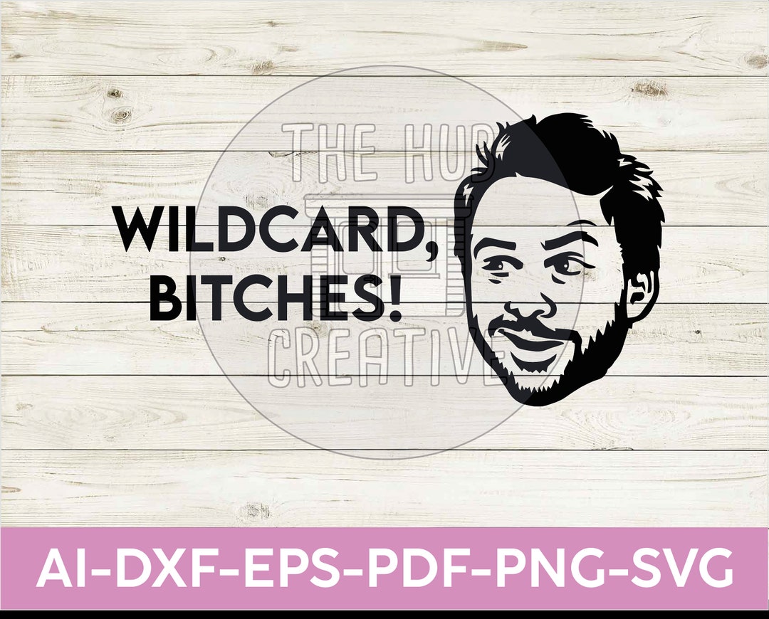Always Sunny Charlie Wild Card Bit Funny Rude Silly Slogan Quote SVG ...