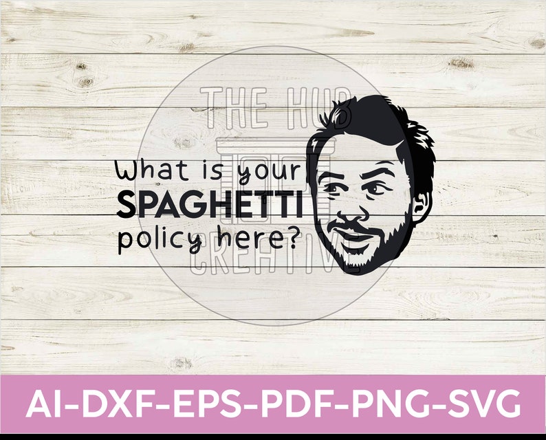 Whats Your Spaghetti Policy Always Sunny Silhouette Funny Comedy TV SVG ...