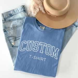 Custom Shirt, Comfort Colors Custom Tee, Comfort Colors, Custom Your ...
