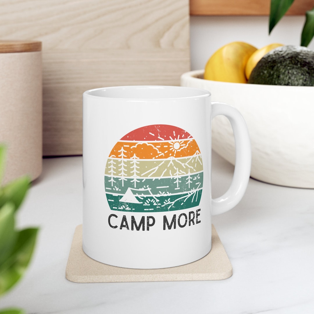 Camp More Mug Camping Gift for Camping Lover 11 Oz Ceramic Coffee Mug ...