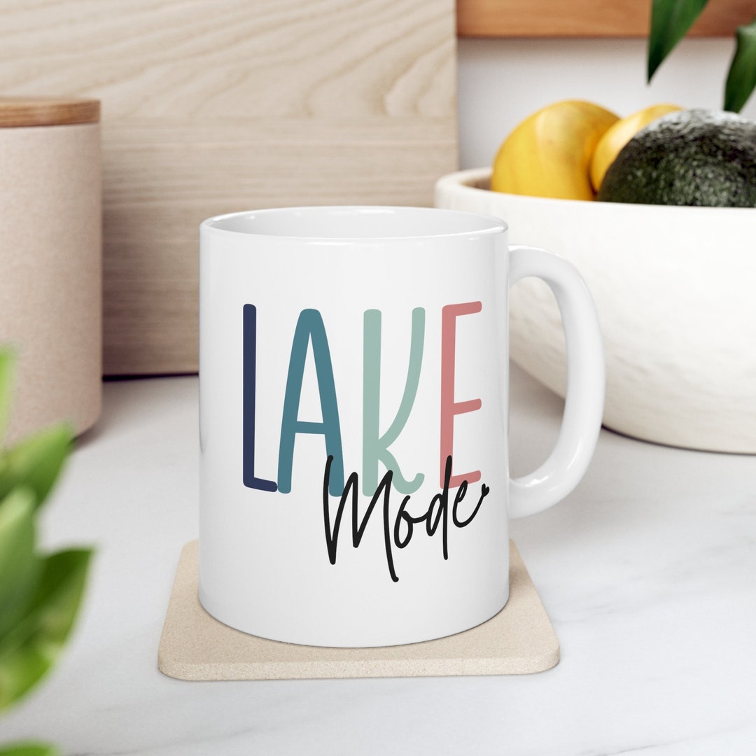 Lake Mode Mug Wake and Lake Mug Lake Vibes Mug 11 Oz Ceramic Mug Coffee ...