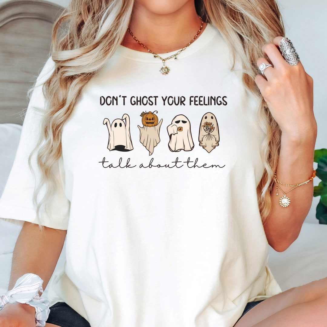 Mental Health Halloween Shirt, Don't Ghost Your Feelings, Mental Health ...