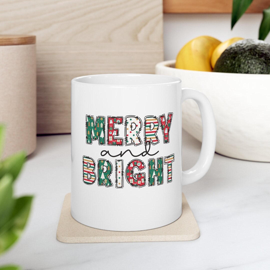 Merry and Bright Christmas Mug, 11 Oz Ceramic Christmas Mug, Xmas Gift ...