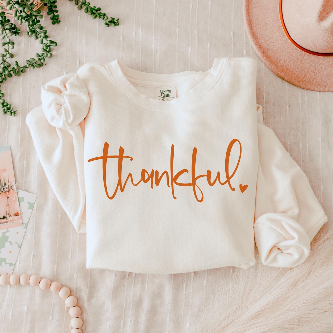 Comfort Colors Thankful Sweatshirt, Thanksgiving Sweater, Thankful ...