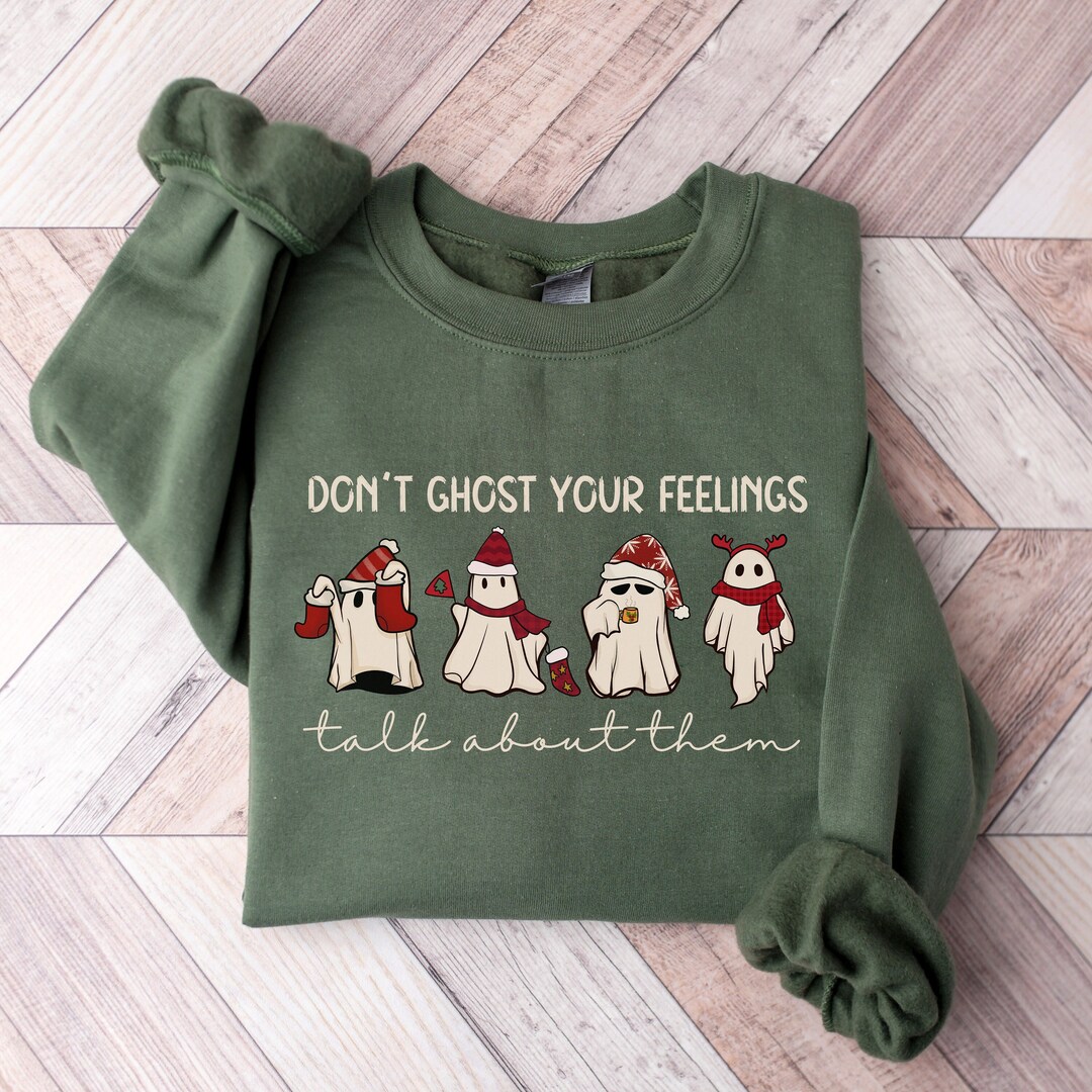 Mental Health Christmas Sweatshirt, Don't Ghost Your Feelings, Mental ...