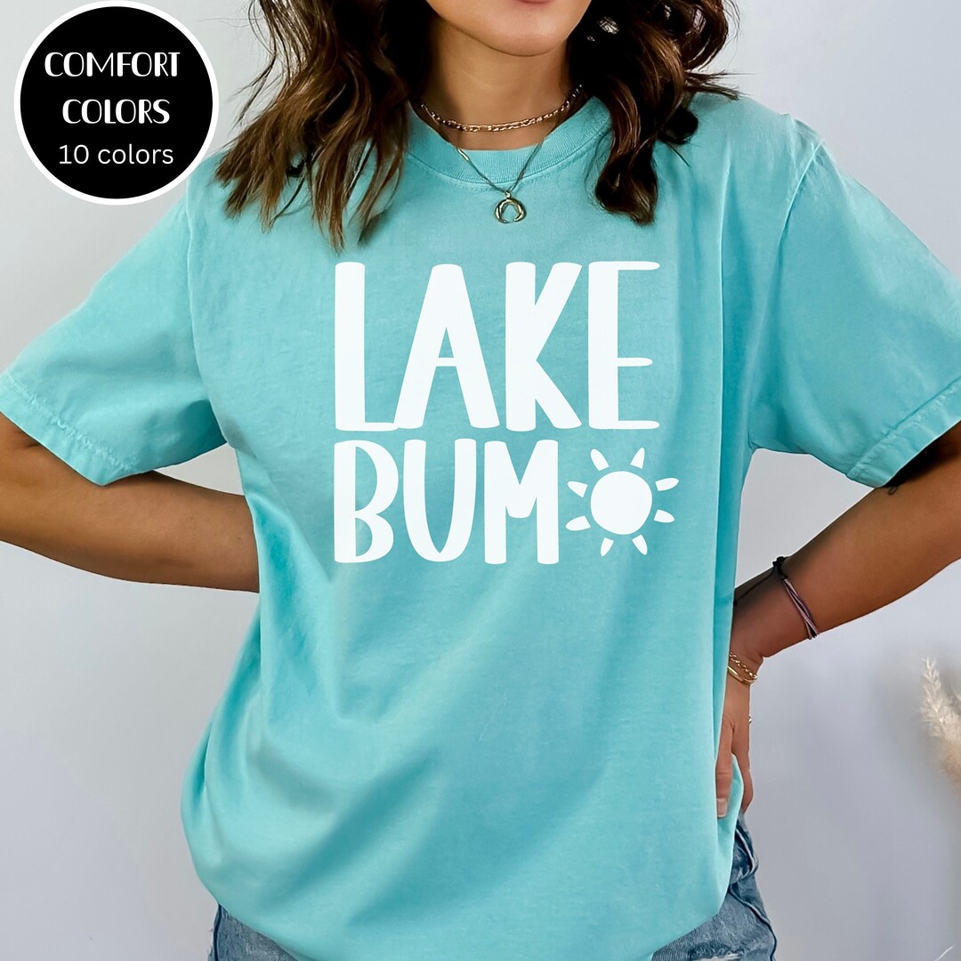 Comfort Colors Lake Bum Shirt, on Lake Time Shirt, Wake and Lake Shirt ...