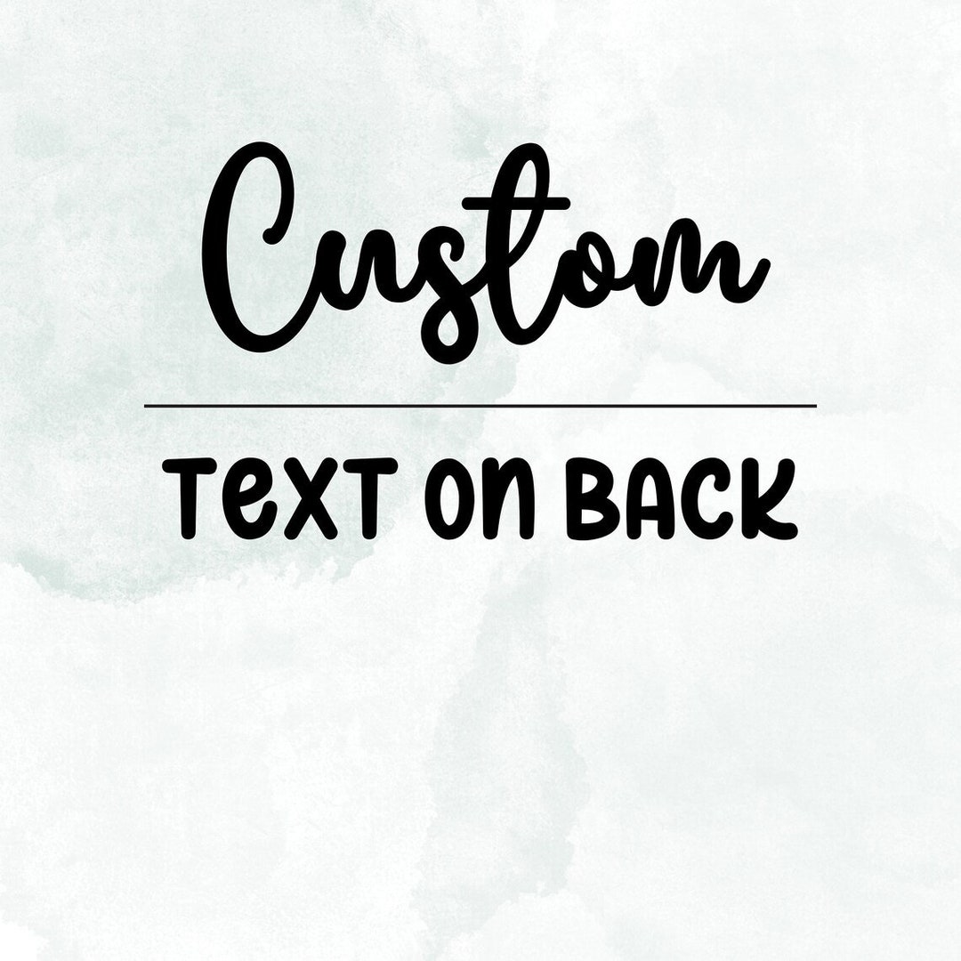 Custom Text on Back or Sleeve - Etsy