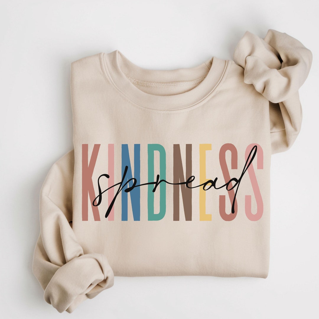 Spread Kindness Sweatshirt, Women's Inspirational Crewneck ...