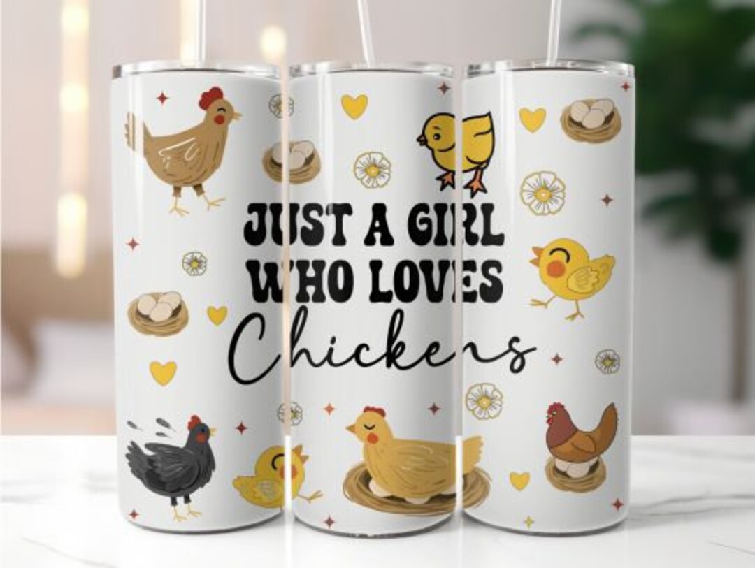 Funny Chicken Tumbler Wrap PNG 20 Oz Skinny Tumbler PNG Just A Girl Who ...