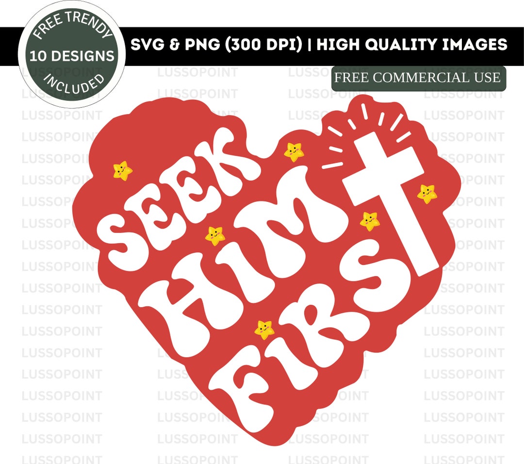 Retro Seek Him First Shirt SVG PNG Christian Kids Svg He Loved Us First ...