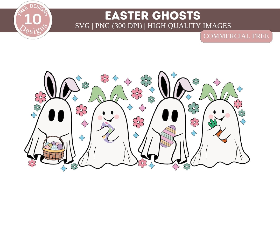 Cute Easter Ghost SVG PNG Bunny Ghost Svg Spooky Easter Svg Easter Egg ...