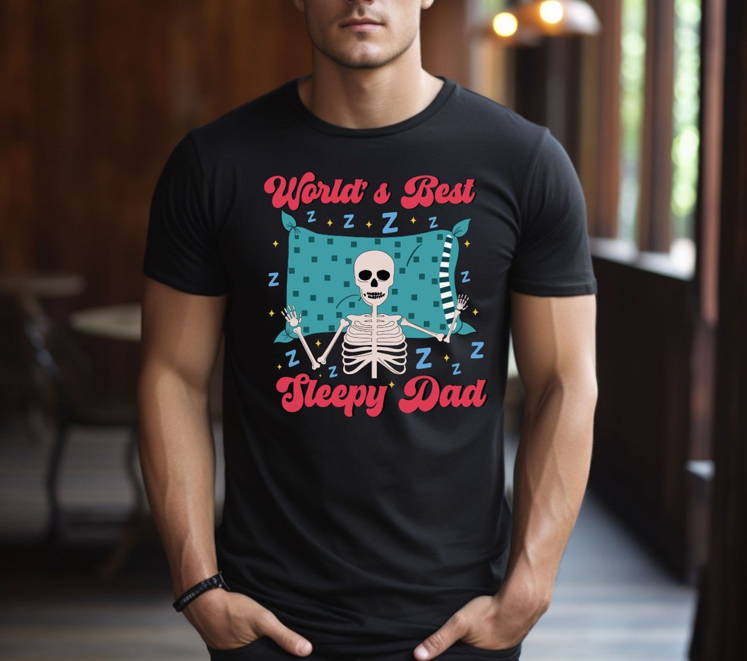 World's Best Sleepy Dad PNG Dad Png Fathers Png Father Shirt Design ...