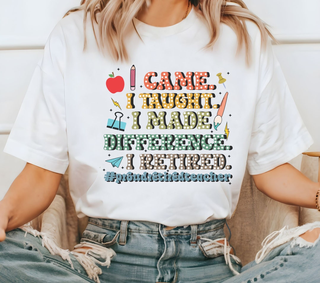 I Came I Taught I Made a Difference PNG| School is Out Forever Png ...