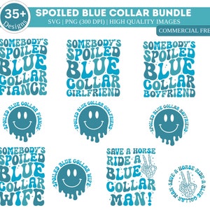 Mega Some Body's Spoiled Blue Collar SVG Bundle| Blue Collar Wife Png ...