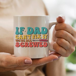 If Dad Cant Fix It We're All Screwed PNG Dad Life PNG Father's Day Png ...
