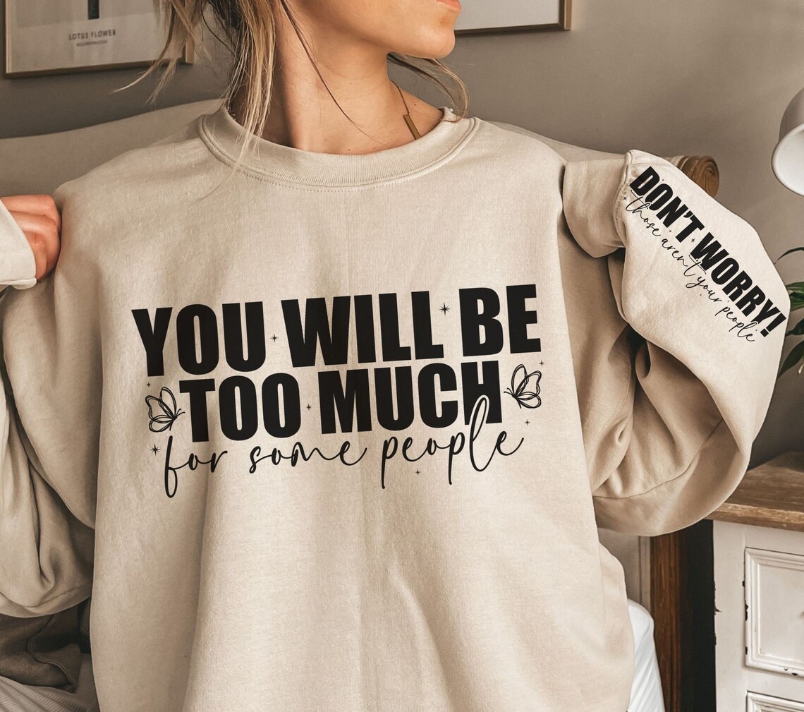 You Will Be Too Much for Some People SVG PNG| Let Them Wonder Svg ...