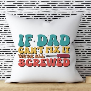 If Dad Cant Fix It We're All Screwed PNG Dad Life PNG Father's Day Png ...