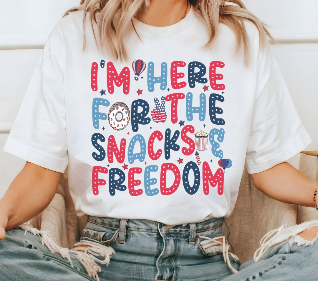 I'm Here for the Snacks and Freedom PNG| Independence Day Kids Png| 4th ...