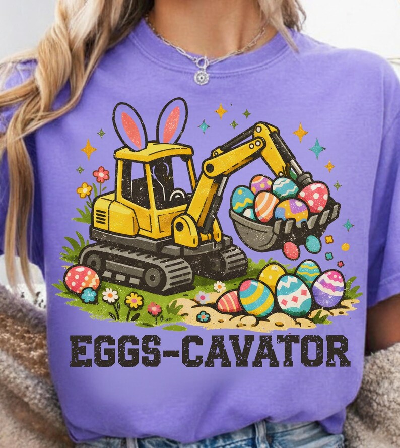 Eggs Cavator Crew Png, Funny Kids Easter Excavator Png, Eggs-cavator ...
