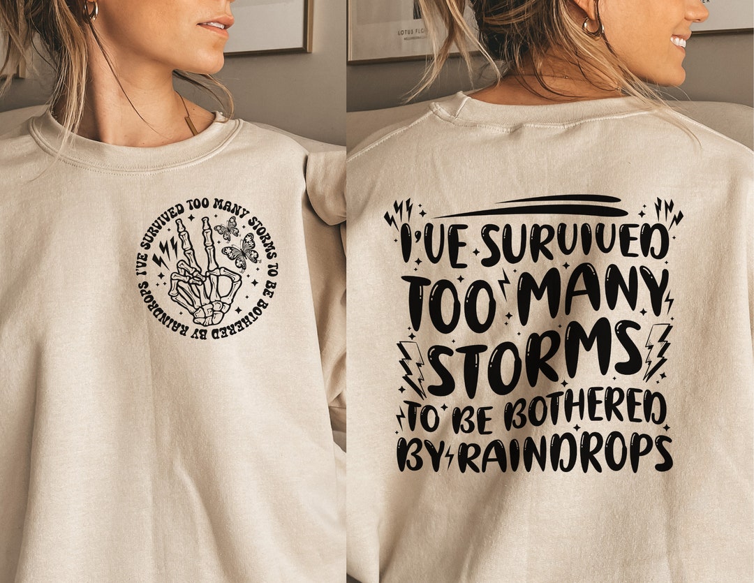 I've Survived Too Many Storms to Be Bothered by Raindrops PNG ...