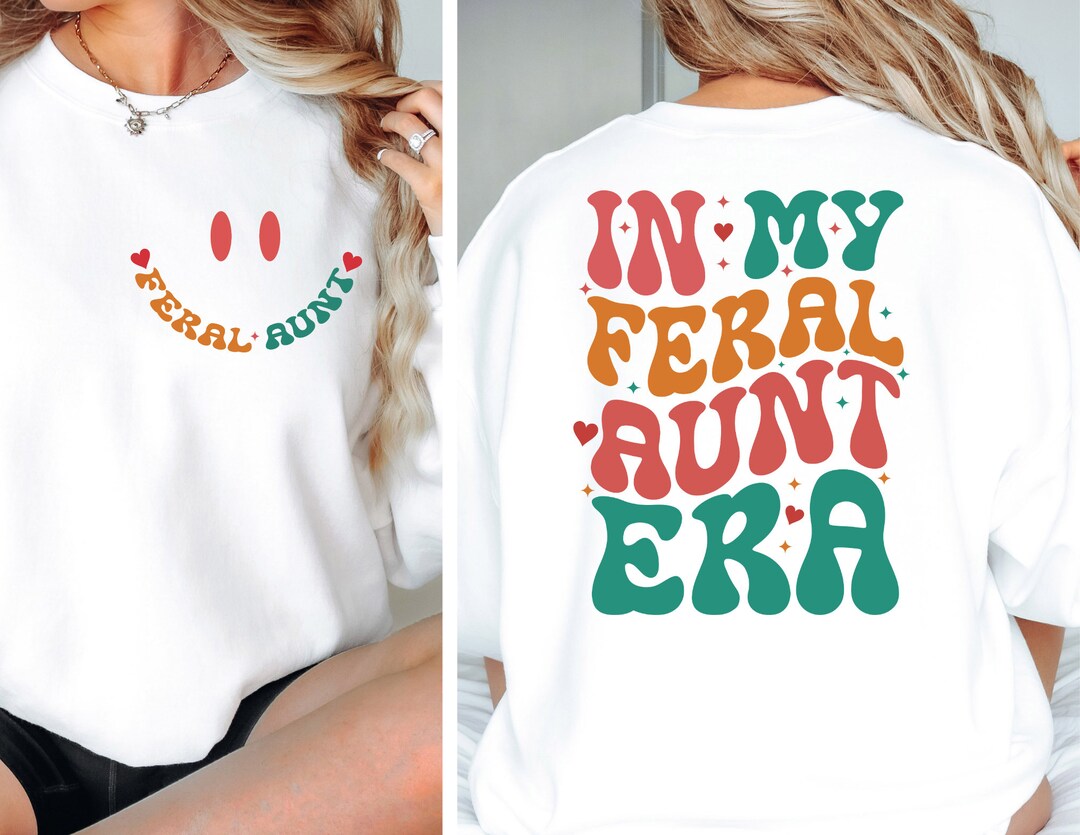 In My Feral Aunt Era Svg Png Aunt Era Shirt Somebodys Feral Aunt