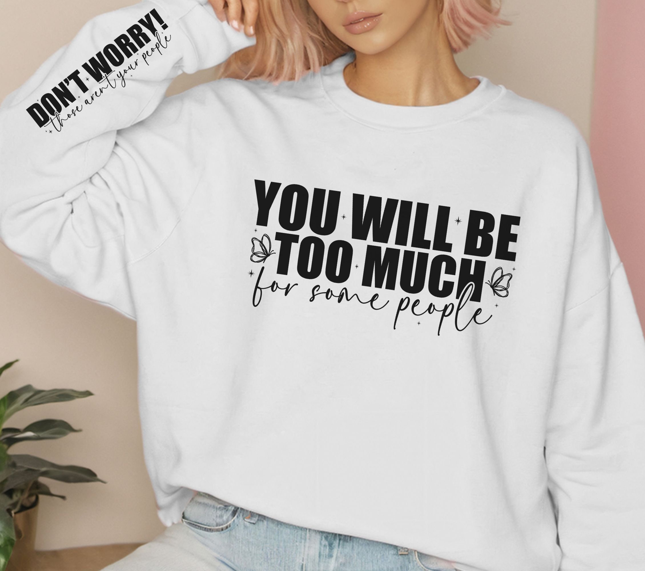 You Will Be Too Much for Some People SVG PNG| Let Them Wonder Svg ...