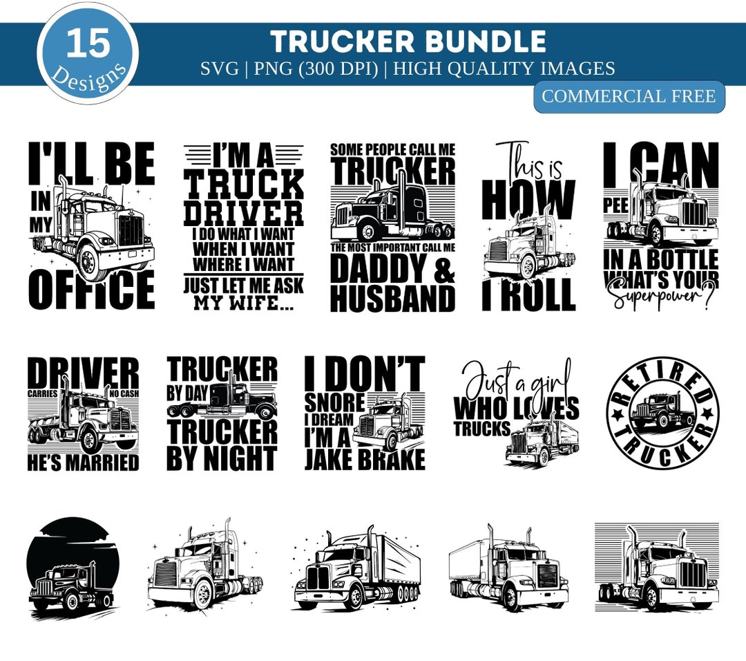Truck Driver SVG Bundle Trucker SVG Bundle Trucking Svg Trucking Quotes ...