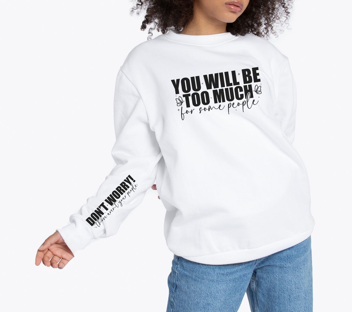 You Will Be Too Much for Some People SVG PNG| Let Them Wonder Svg ...