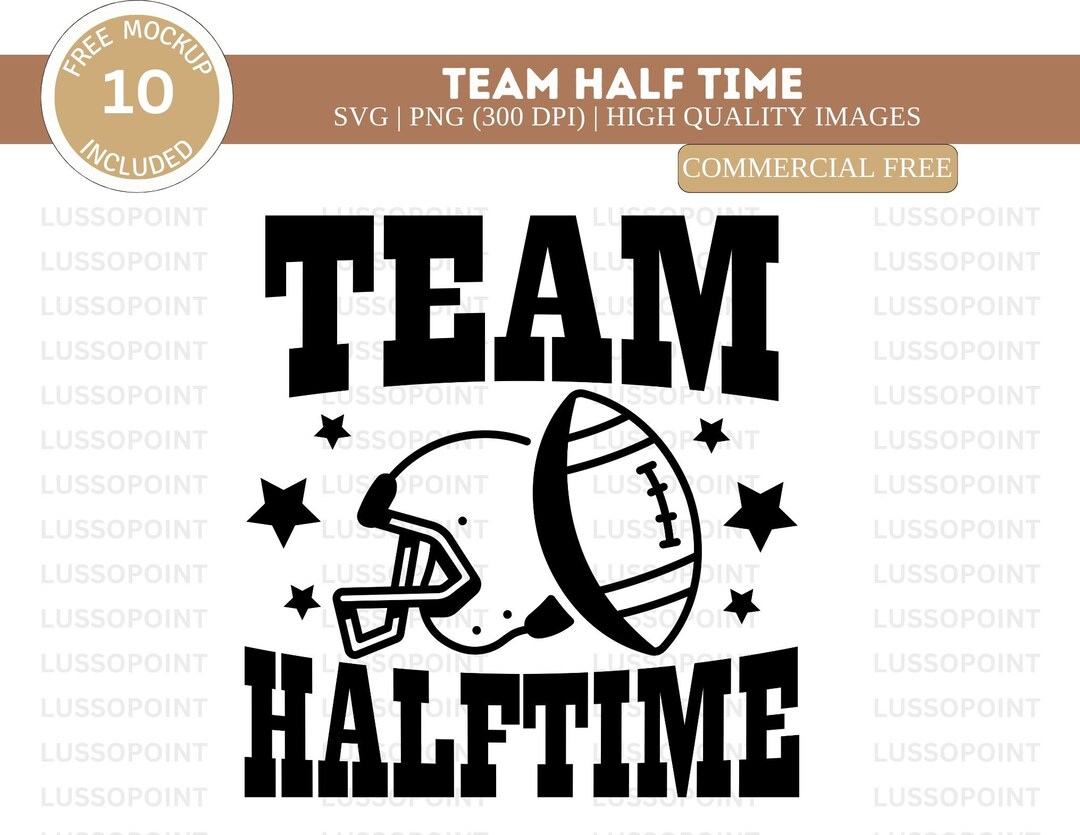 Team Halftime SVG PNG Super Bowl 2024 Svg Football Game Day SVG ...