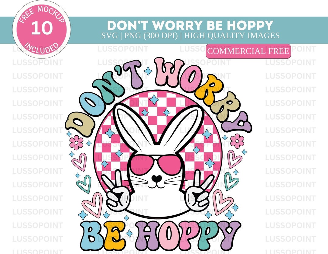 Easter SVG PNG Don't Worry Be Hoppy PNG Easter Bunny Svg Retro Easter ...