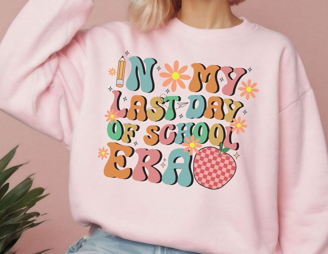 In My Last Day of School Era SVG PNG Last Day of School Png Graduation ...