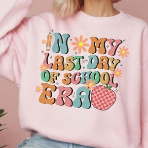 In My Last Day of School Era SVG PNG Last Day of School Png Graduation ...