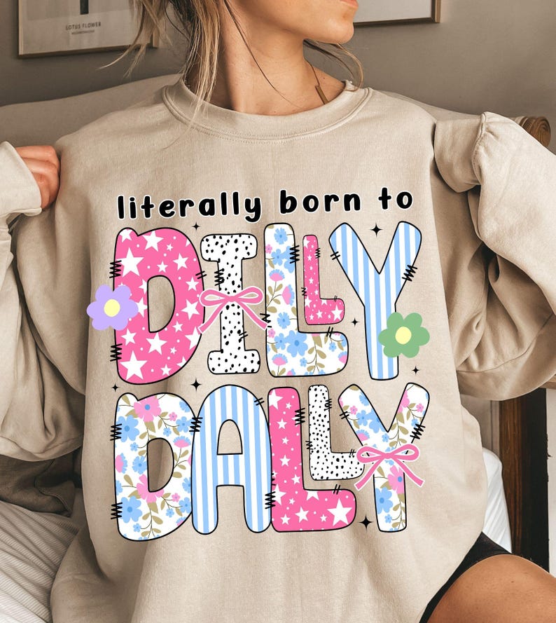 Funny Dilly Dally PNG: Literally Born to Dilly Dally Png, Preppy Girl ...