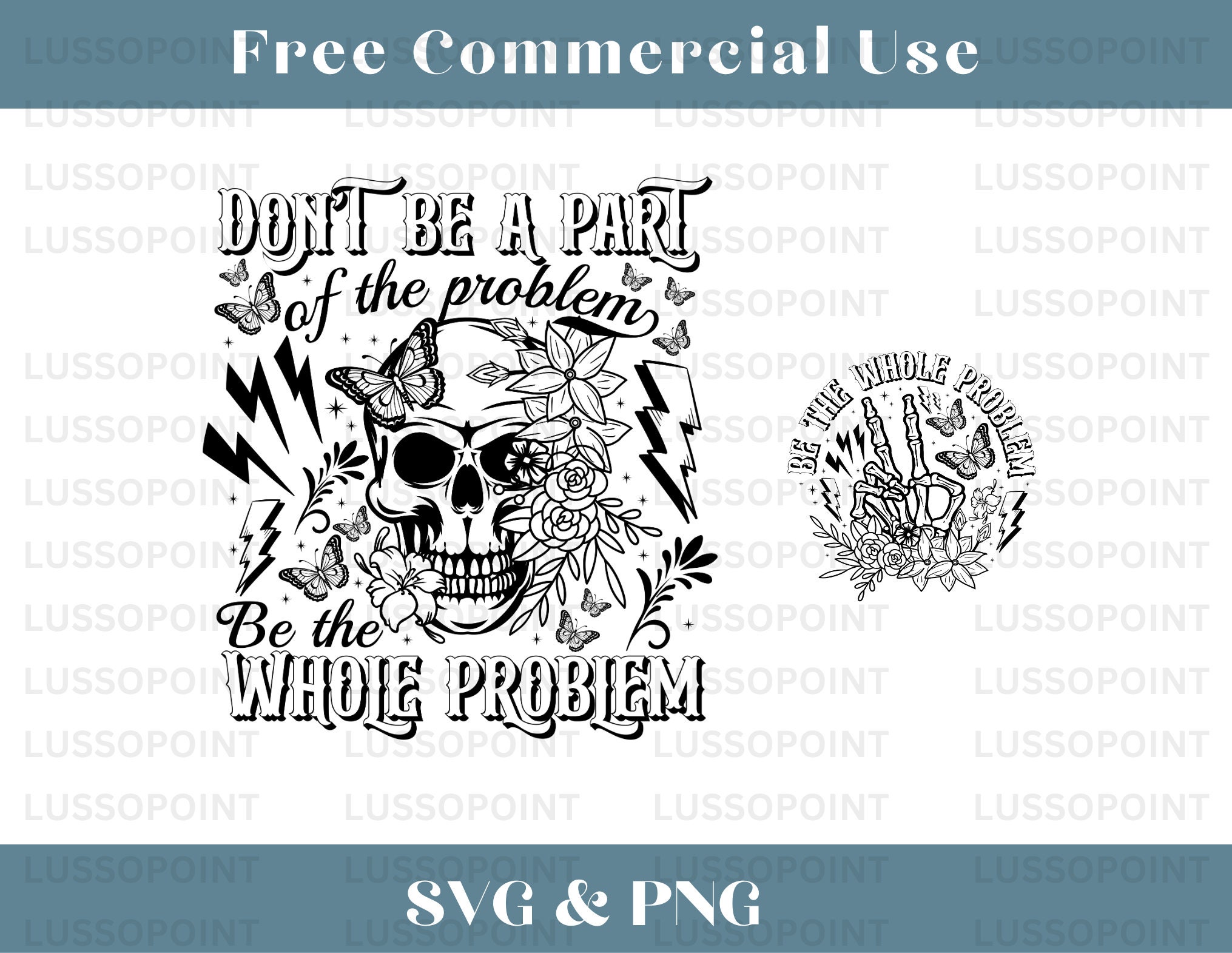 Don't Be Part of the Problem Be the Whole Problem SVG| Sarcastic PNG ...