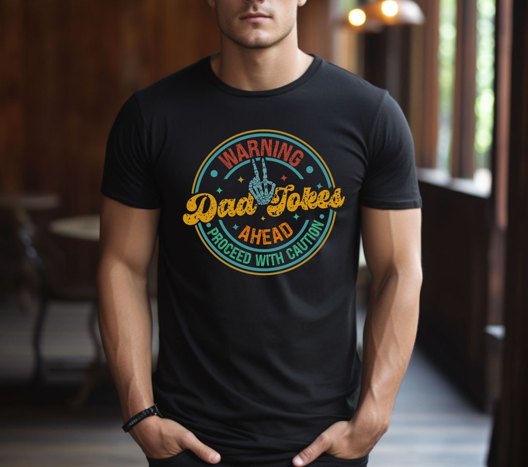 Warning Dad Jokes Ahead Proceed With Caution PNG Father Png Funny Dads ...