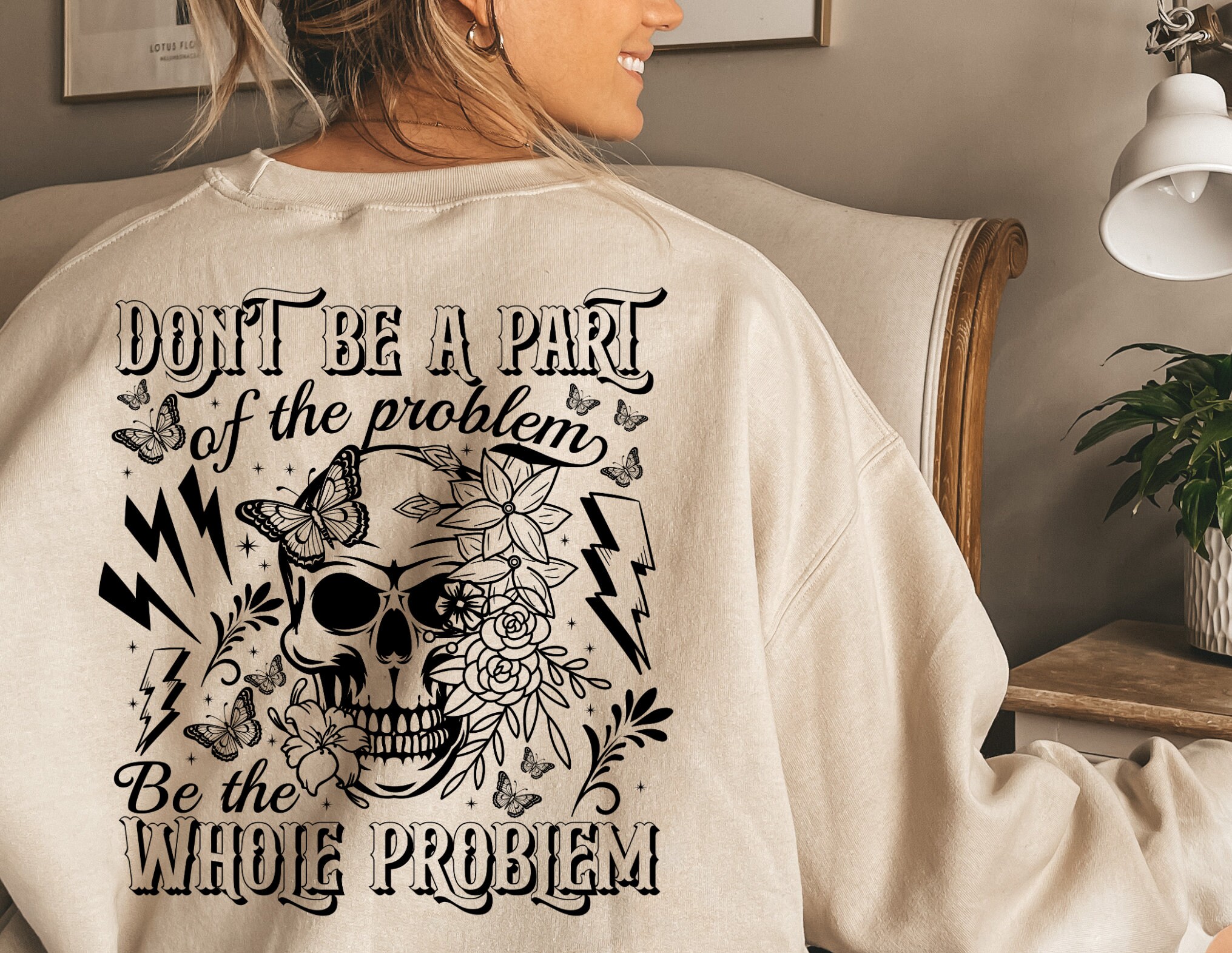 Don't Be Part of the Problem Be the Whole Problem SVG| Sarcastic PNG ...