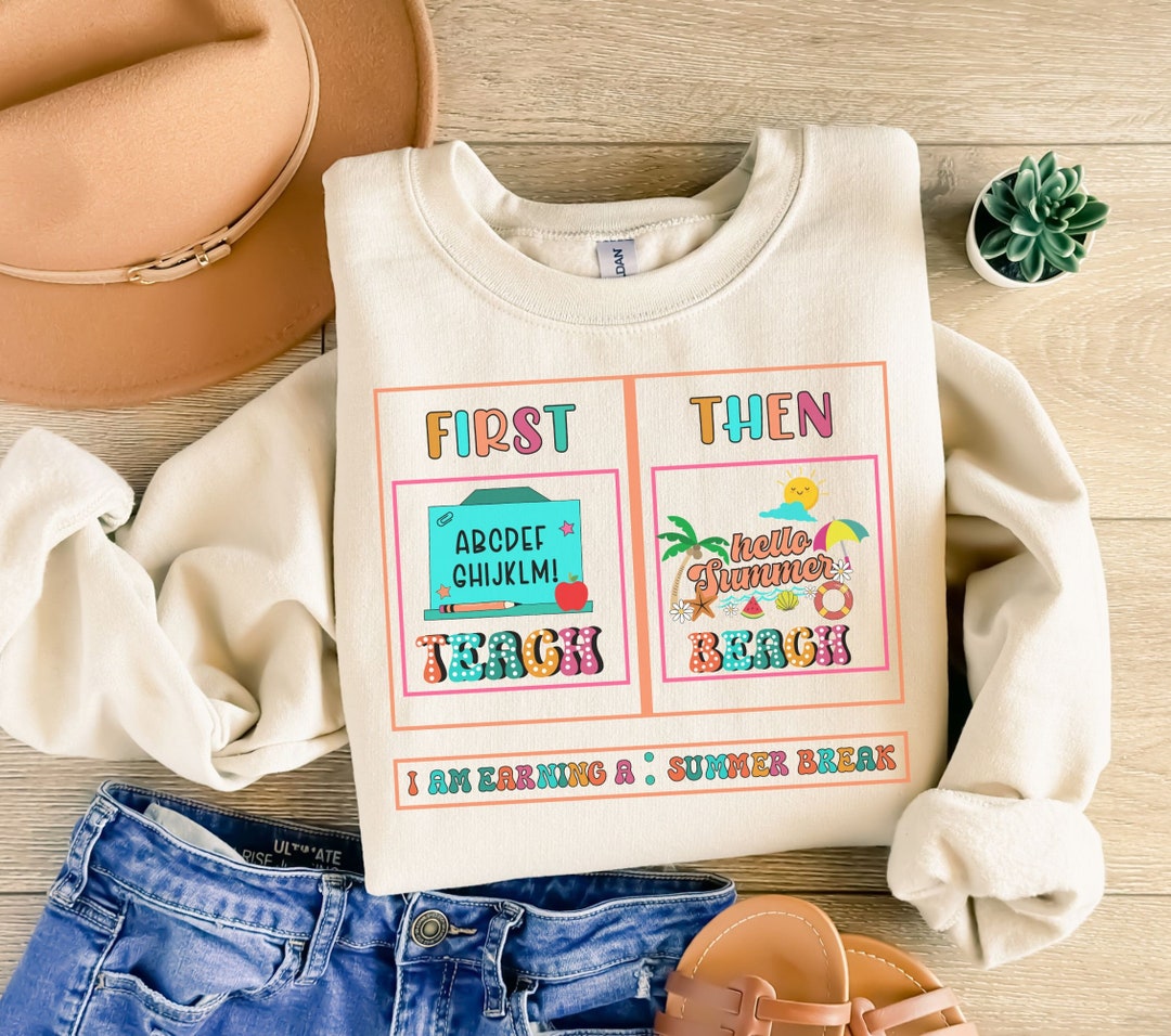 Funny Teacher Summer Vacation PNG First Teach Then Beach I Am Earning A ...