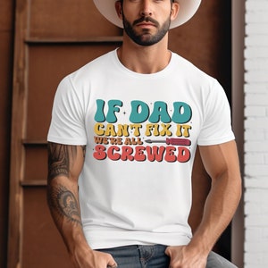 If Dad Cant Fix It We're All Screwed PNG Dad Life PNG Father's Day Png ...