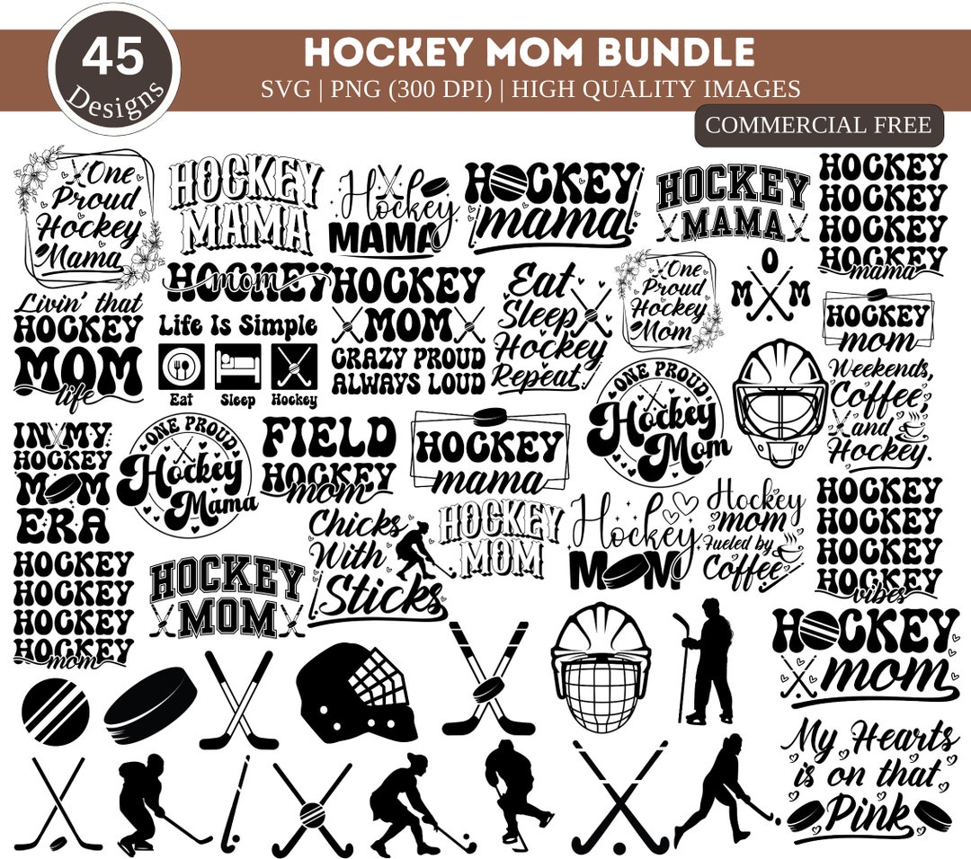 45 Pack Hockey Mom Svg Bundle Hockey Svg Hockey Mom Svg Crazy Proud