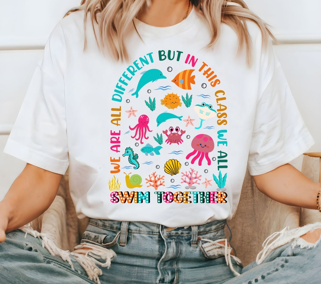 We Are Different but in This Class We All Swim Together PNG| Teacher ...