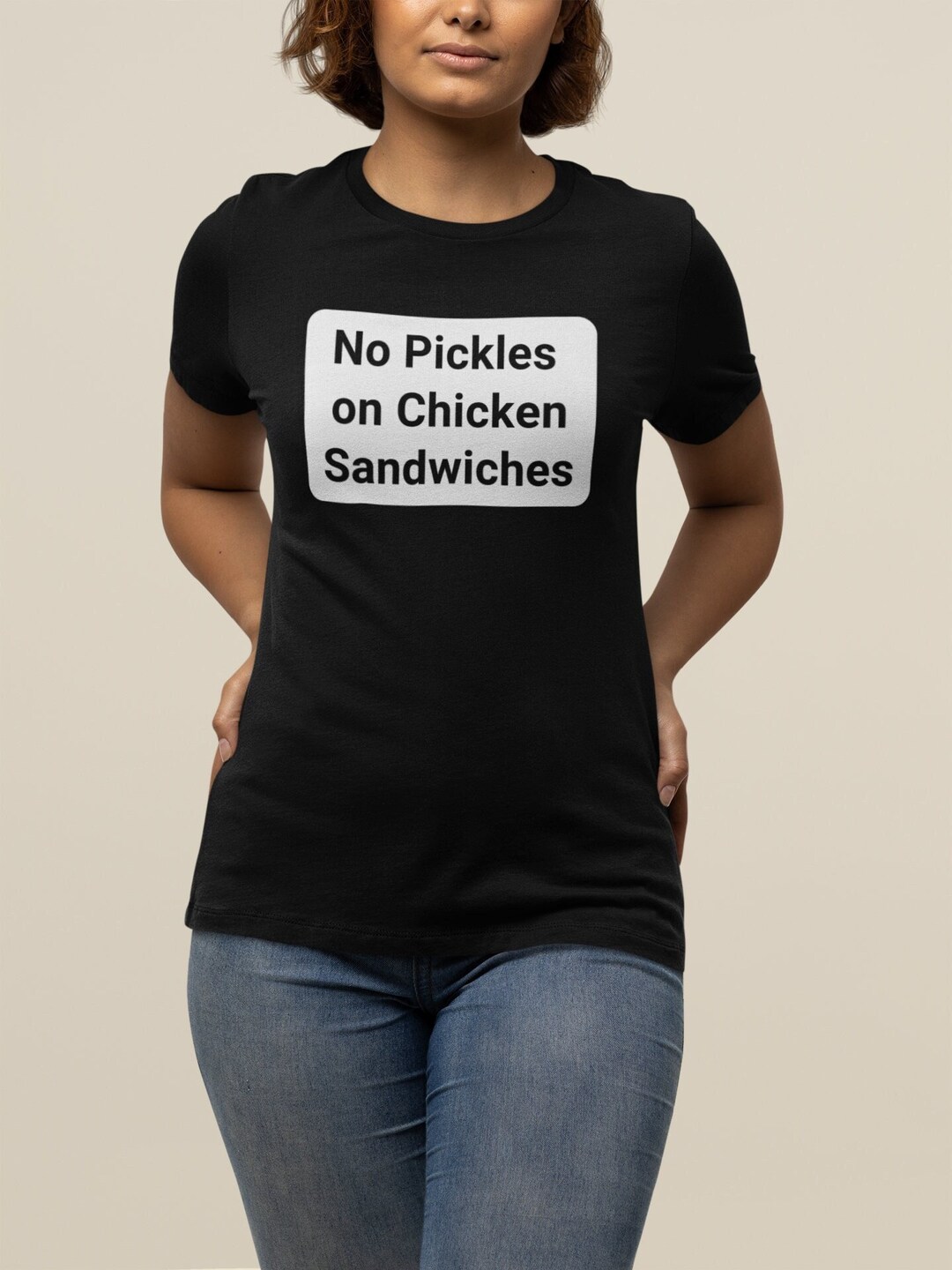 No Pickles on Chicken Sandwiches T-shirt Funny Saying Women's Tshirt ...