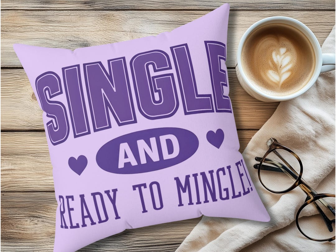 Single and Ready to Mingle, Purple Room Accent Pillow, Valentine Decor ...