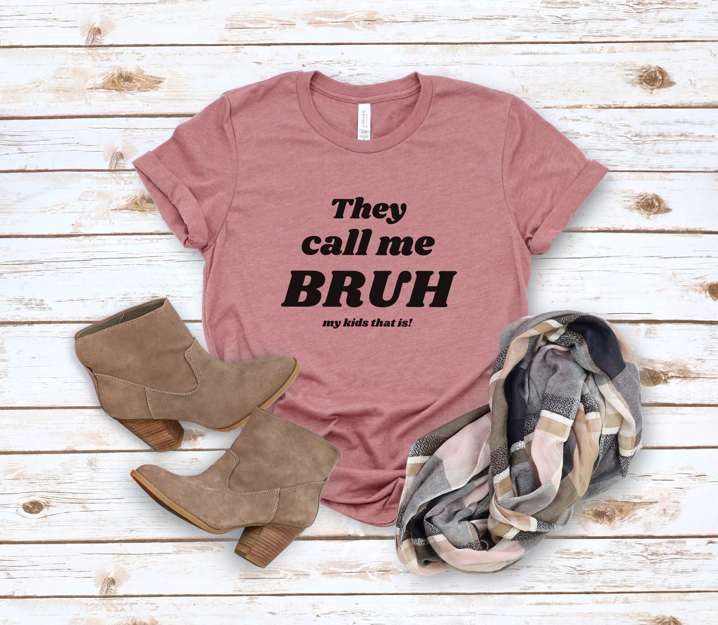 They Call Me BRUH My Kids That is T-shirt Funny Mom Bruh Women's Tshirt ...