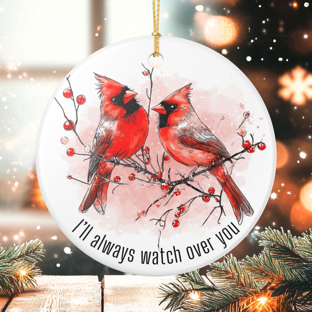 I'll Always Watch Over You Cardinal Ceramic Christmas Ornament Grief ...