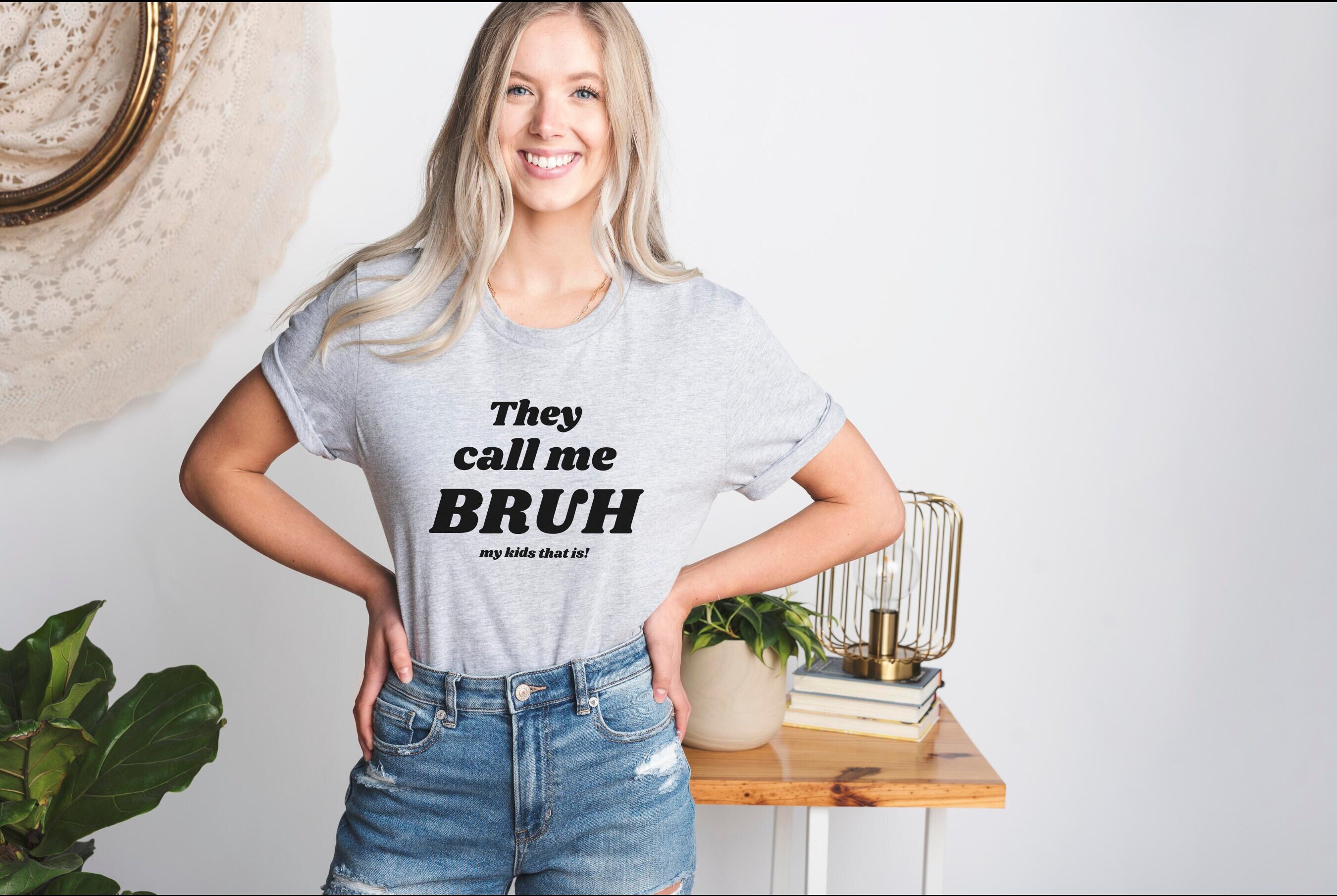 They Call Me BRUH My Kids That is T-shirt Funny Mom Bruh Women's Tshirt ...